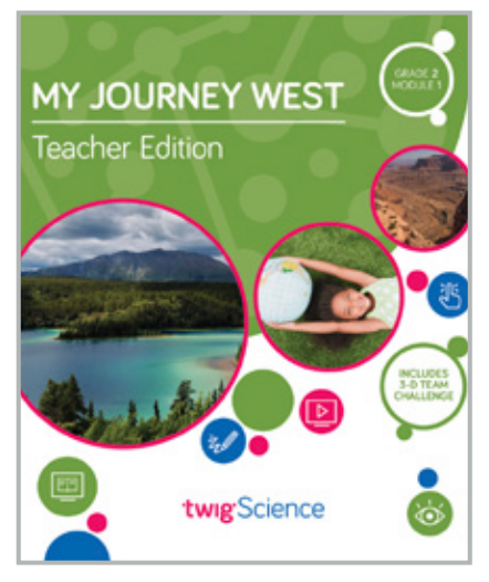 Twig Science Second Grade Module 1: My Journey West (Textbook, Teacher ...